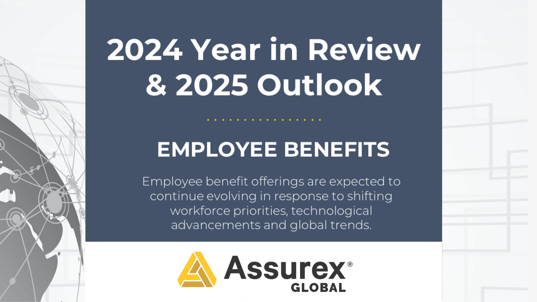 Assurex Global Employee Benefits 2024 Year In Review & 2025 Outlook